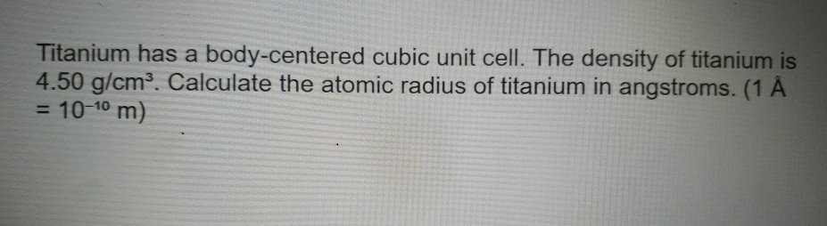 Solved Titanium has a body-centered cubic unit cell. The | Chegg.com