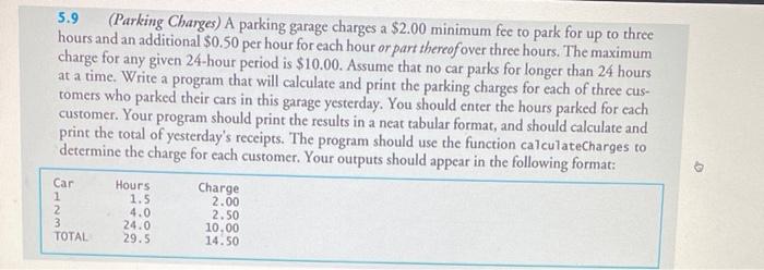 Solved 5.9 (Parking Charges) A parking garage charges a | Chegg.com