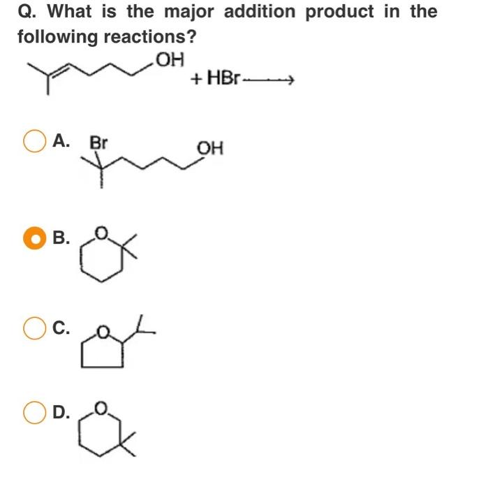 Solved Q. What is the major addition product in the | Chegg.com