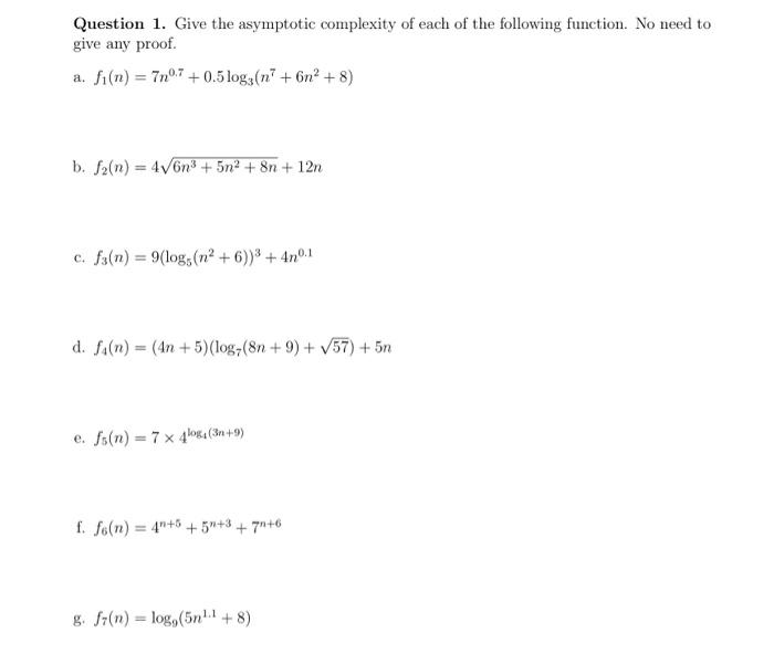 Solved Question 1. Give the asymptotic complexity of each of | Chegg.com