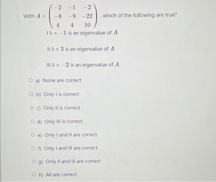 Solved -2 -1 -2 With A = -8 -9 -22 which of the following | Chegg.com