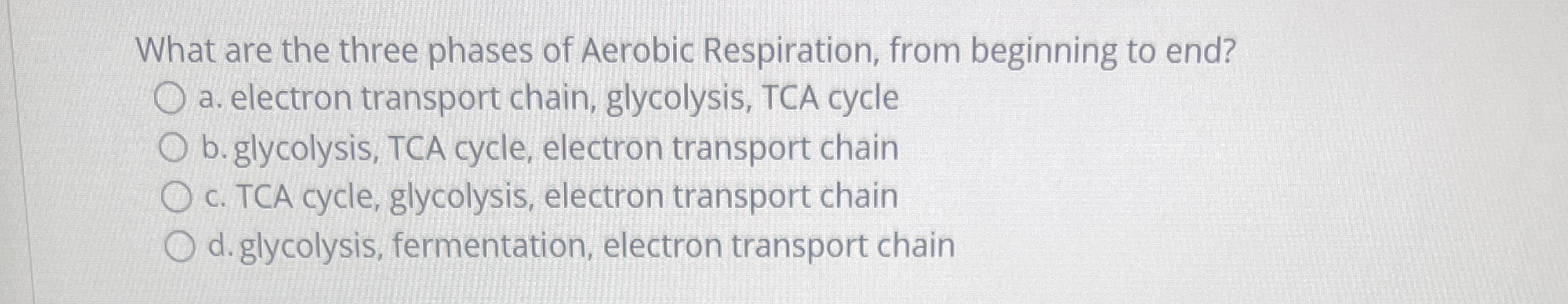 Solved What are the three phases of Aerobic Respiration, | Chegg.com