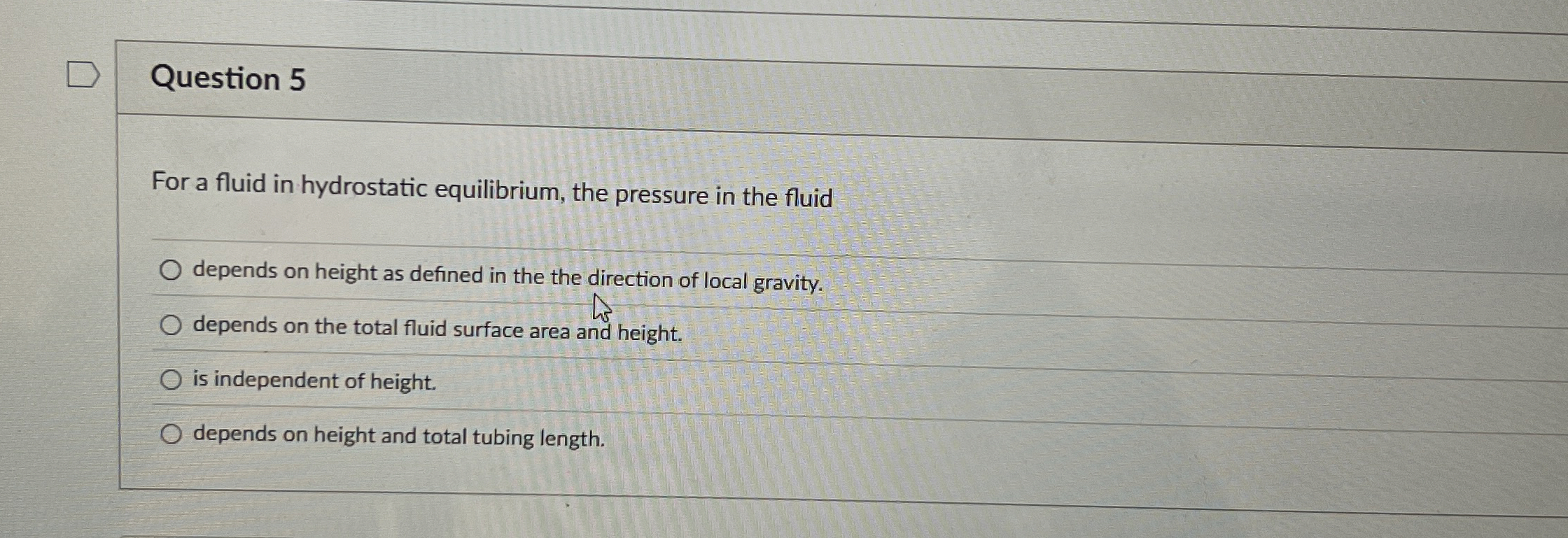 Solved Question 5For a fluid in hydrostatic equilibrium, the | Chegg.com