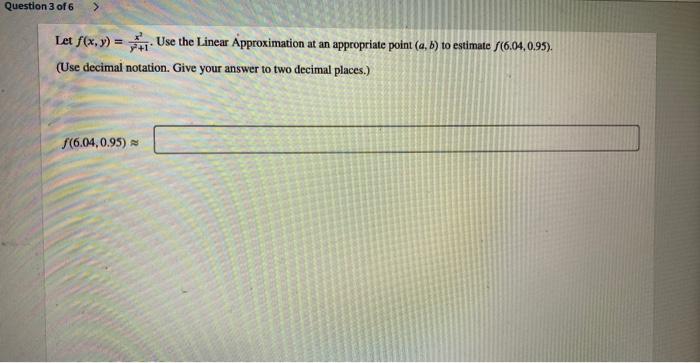 Solved Let f(x,y)=y2+1x2. Use the Linear Approximation at an | Chegg.com