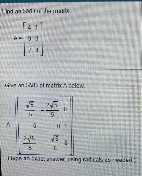 Solved Find An Svd Of The Matrix 41 74 Give An Svd Of