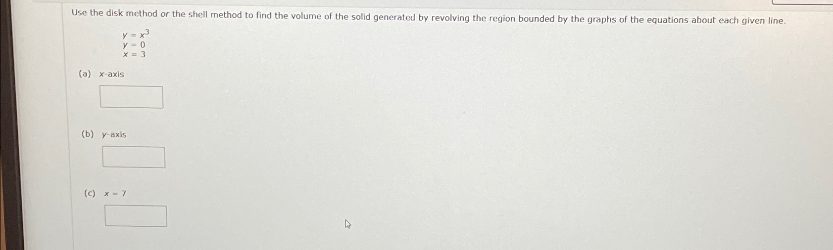Solved Use the disk method or the shell method to find the | Chegg.com