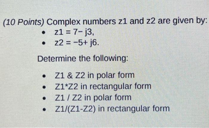 Solved O Points) Complex numbers z1 and z2 are given by: - | Chegg.com