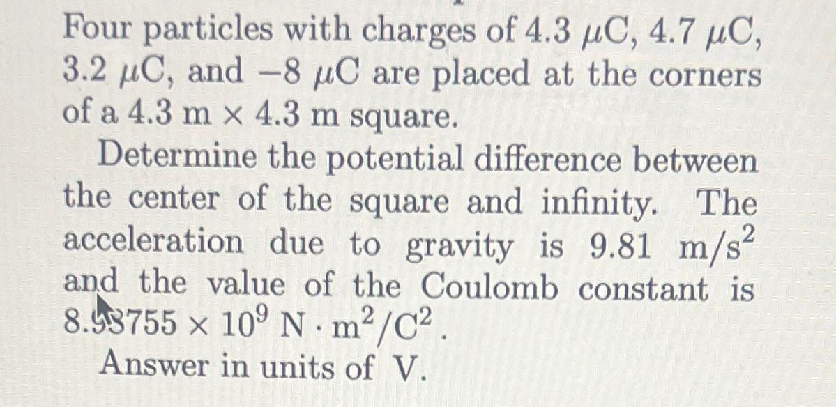 Solved Four particles with charges of 4.3\\\\mu C,4.7\\\\mu | Chegg.com