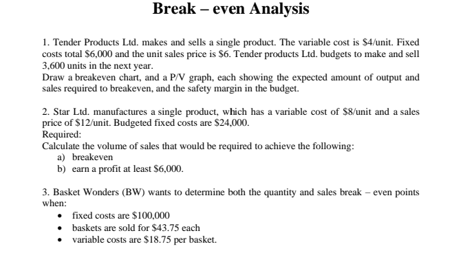 Solved Break - ﻿even AnalysisTender Products Ltd. ﻿makes and | Chegg.com