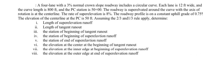 Solved : A four-lane with a 3% normal crown slope roadway | Chegg.com