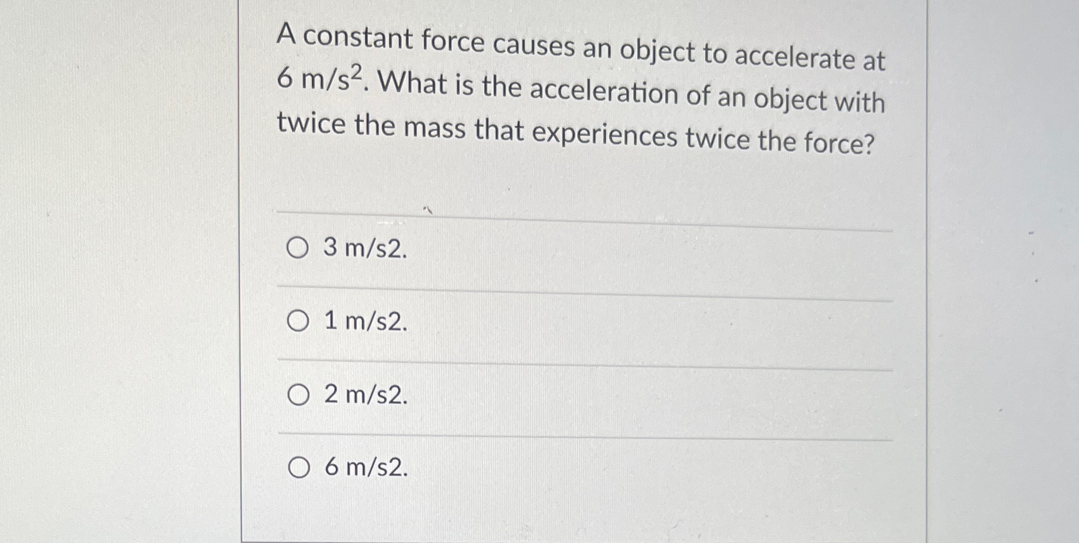Solved A constant force causes an object to accelerate at | Chegg.com