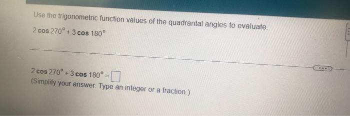 Solved Use the trigonometric function values of the | Chegg.com