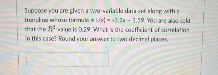 Solved Suppose you are given a two-variable data set along | Chegg.com