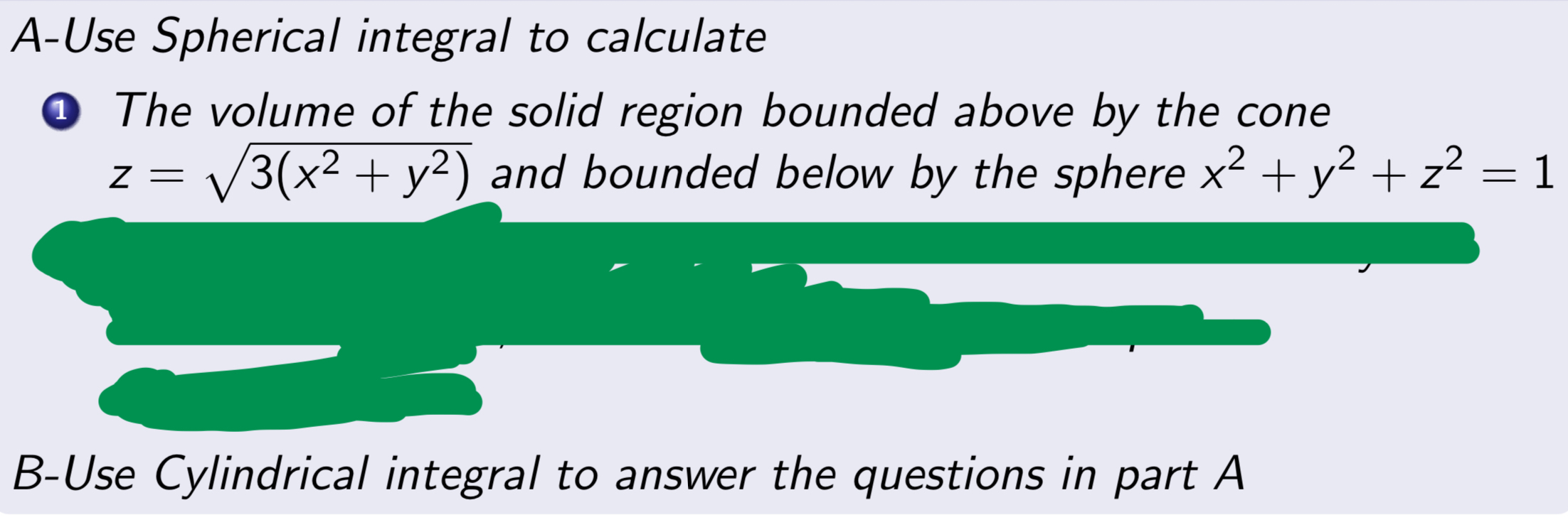 Solved A-Use Spherical integral to calculate(1) ﻿The volume | Chegg.com