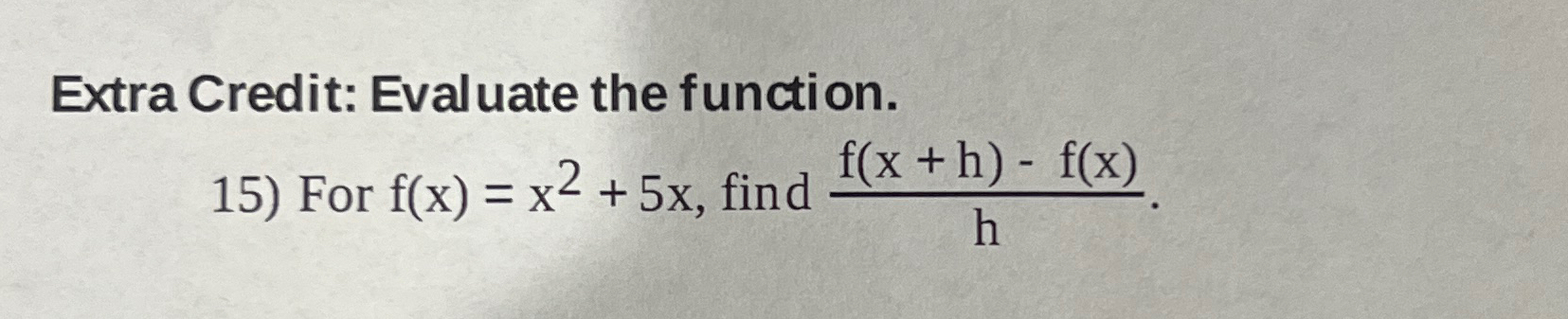 Solved Extra Credit: Evaluate the function.For f(x)=x2+5x, | Chegg.com