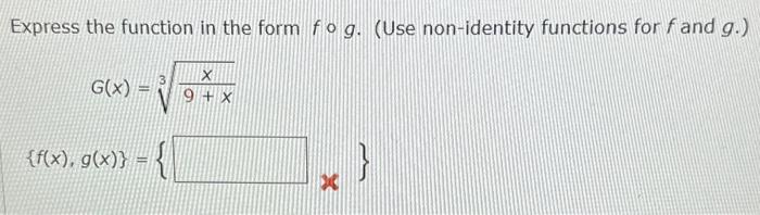 Solved Express the function in the form f∘g. (Use | Chegg.com