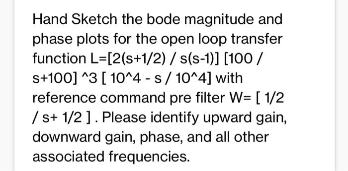 Solved Hand Sketch the bode magnitude and phase plots for | Chegg.com