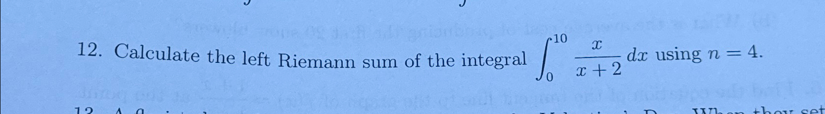 Solved Calculate the left Riemann sum of the integral | Chegg.com