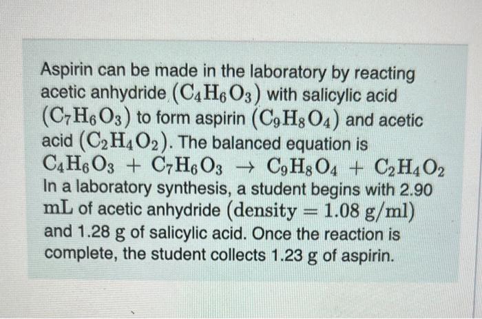 Solved Aspirin can be made in the laboratory by reacting | Chegg.com