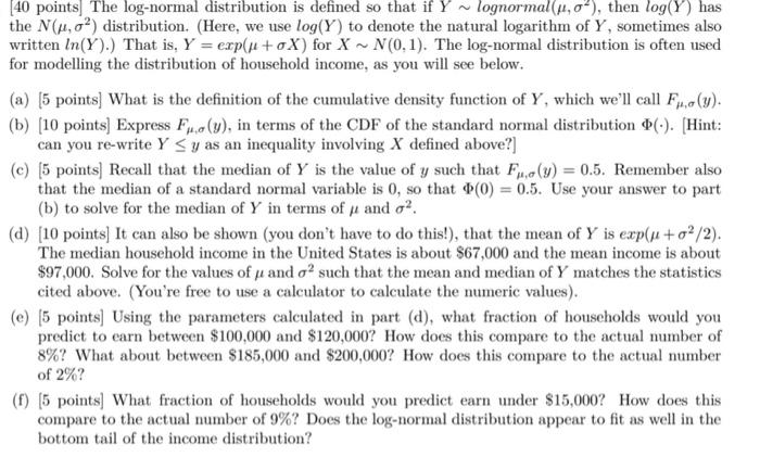 Solved [40 points] The log-normal distribution is defined so | Chegg.com