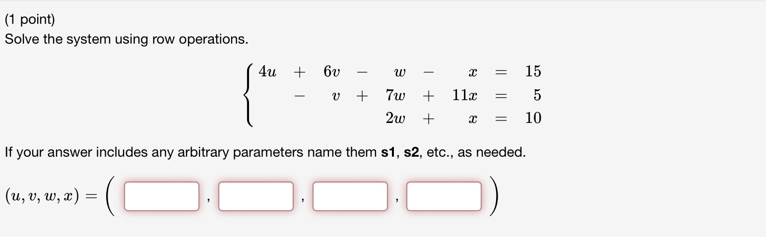 Solved (1 ﻿point)Solve the system using row | Chegg.com