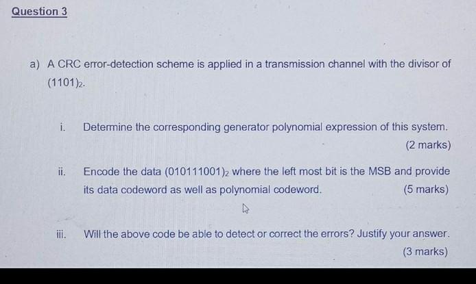 Solved Question 3 a) A CRC error-detection scheme is applied | Chegg.com