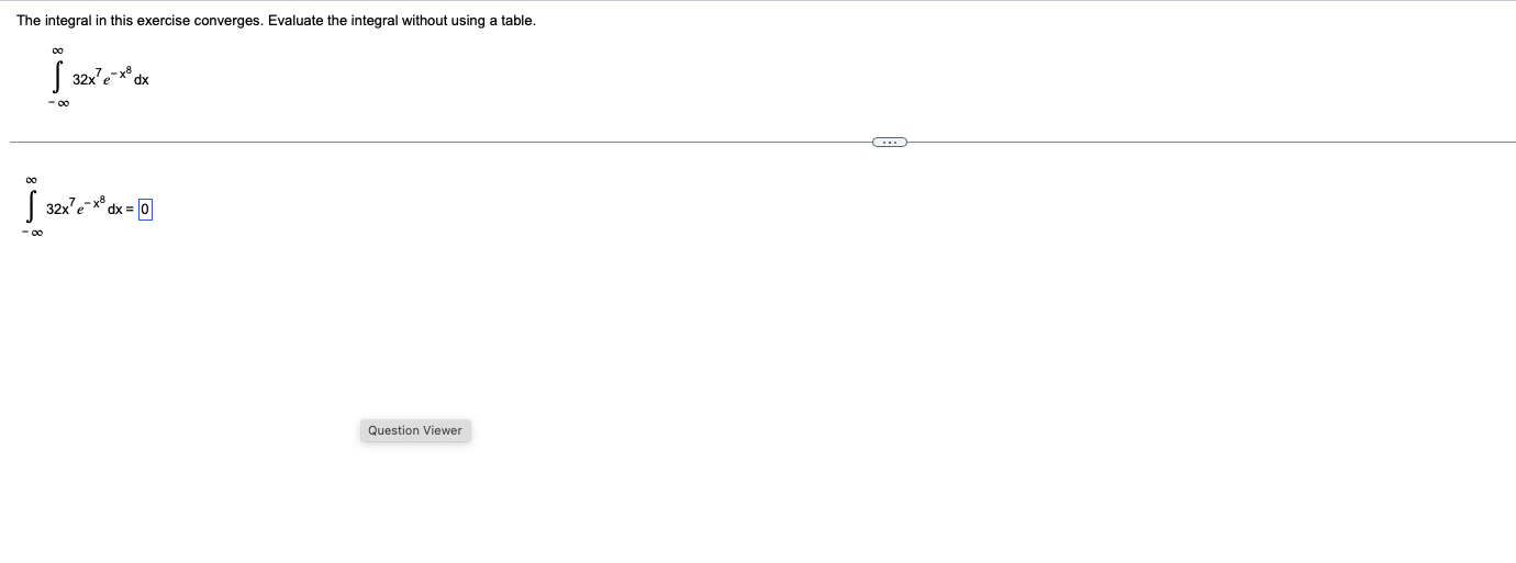 Solved The integral in this exercise converges. Evaluate the | Chegg.com