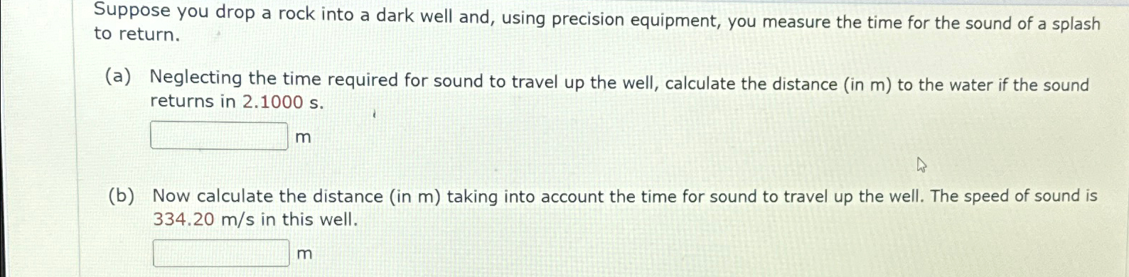 Solved Suppose you drop a rock into a dark well and, using | Chegg.com