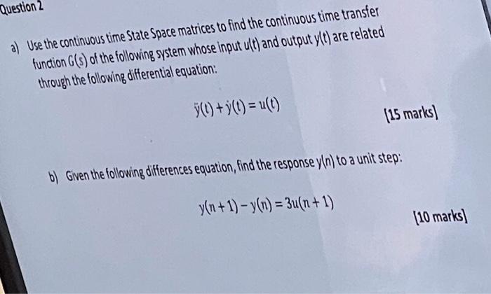 Solved a) Use the continuous time State Space matrices to | Chegg.com