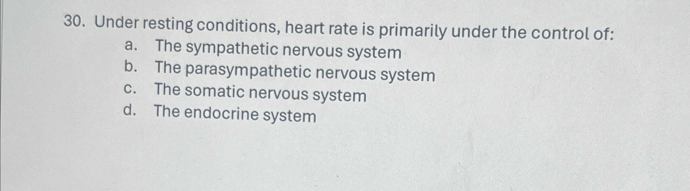Solved Under resting conditions, heart rate is primarily | Chegg.com