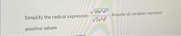 Solved Simplify the radical expression positive values | Chegg.com