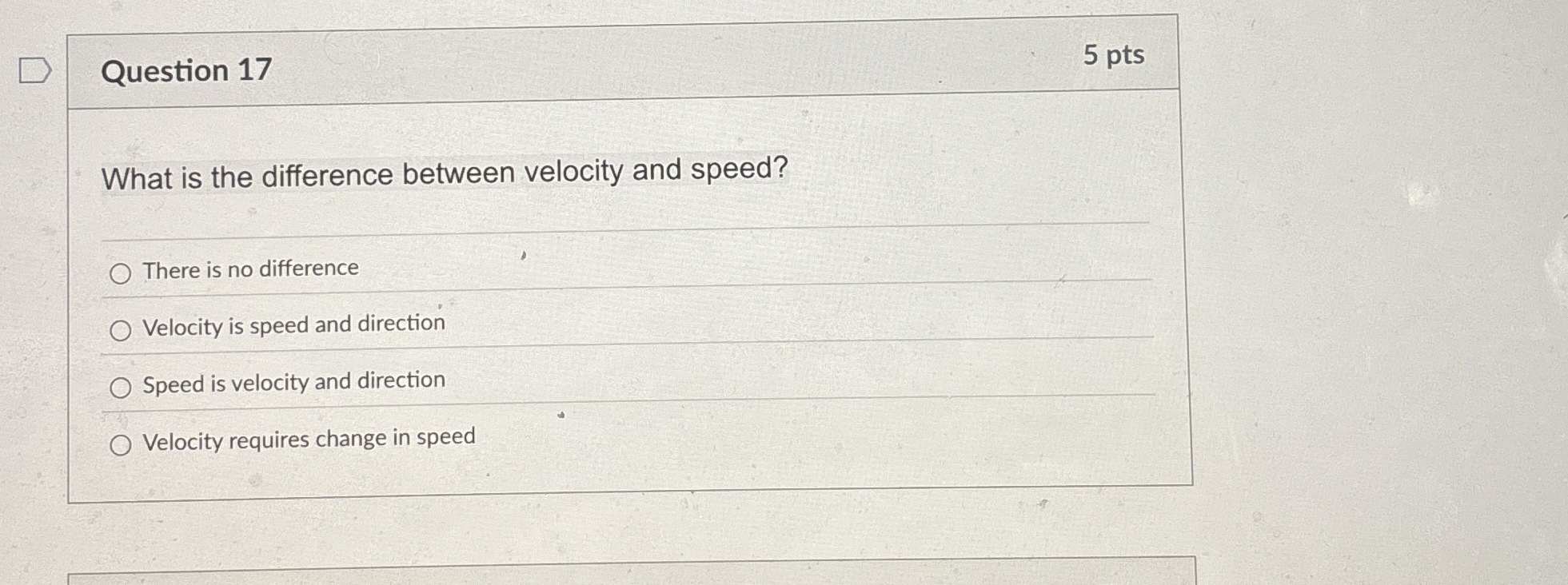 Solved Question 17What is the difference between velocity | Chegg.com
