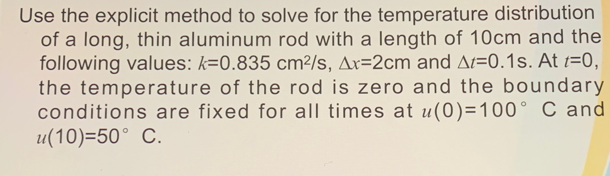 Solved Solve the following in Matlab code.Use the explicit | Chegg.com