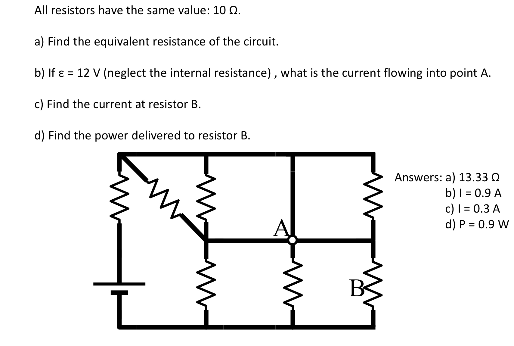 Solved All Resistors Have The Same Value 10Ω A ﻿find The