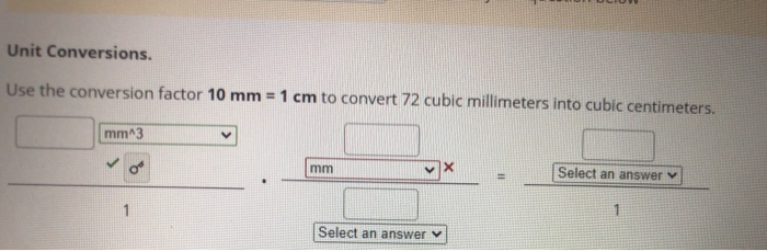 Solved Unit Conversions. Use the conversion factor 10 mm = 1 | Chegg.com