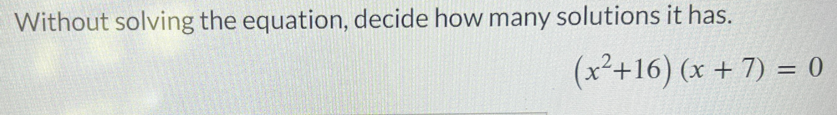 Solved Without solving the equation, decide how many | Chegg.com