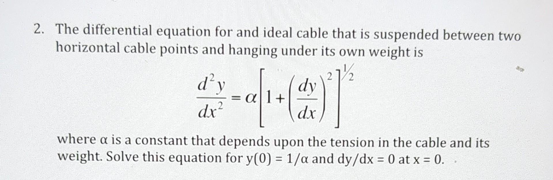 Solved The differential equation for and ideal cable that is | Chegg.com
