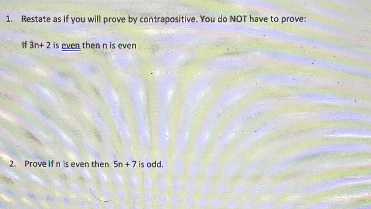Restate as if you will prove by contrapositive. You | Chegg.com