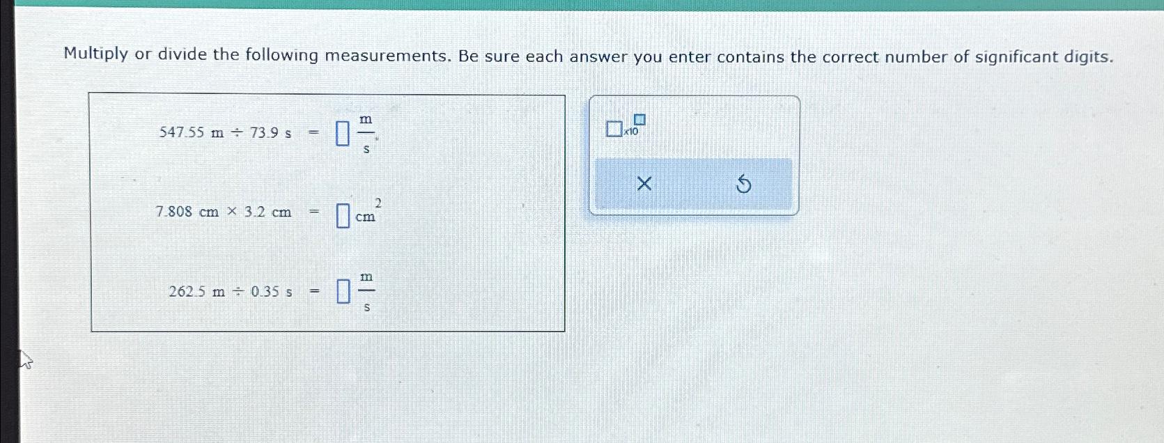Solved Multiply or divide the following measurements. Be | Chegg.com