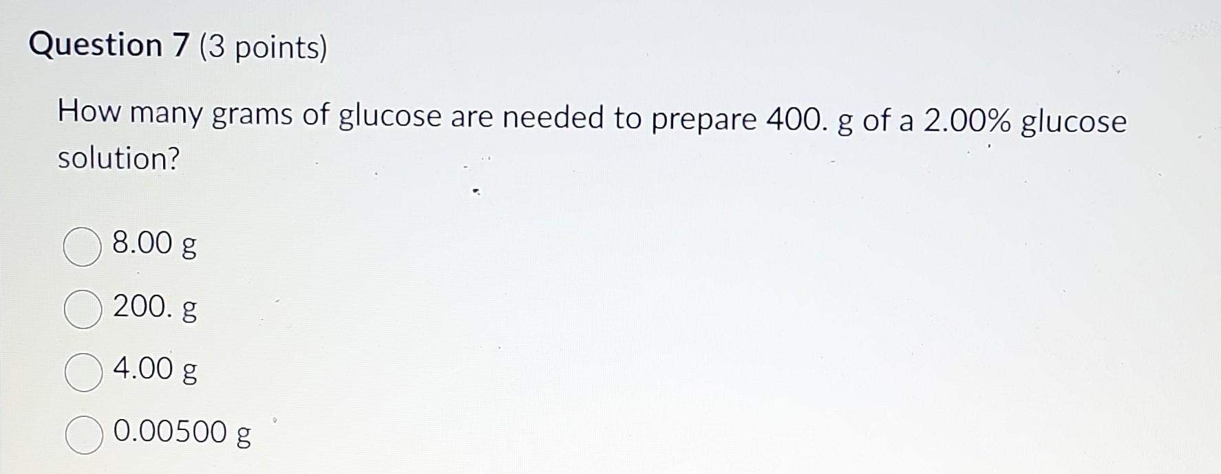 Solved How many grams of glucose are needed to prepare 400 . | Chegg.com