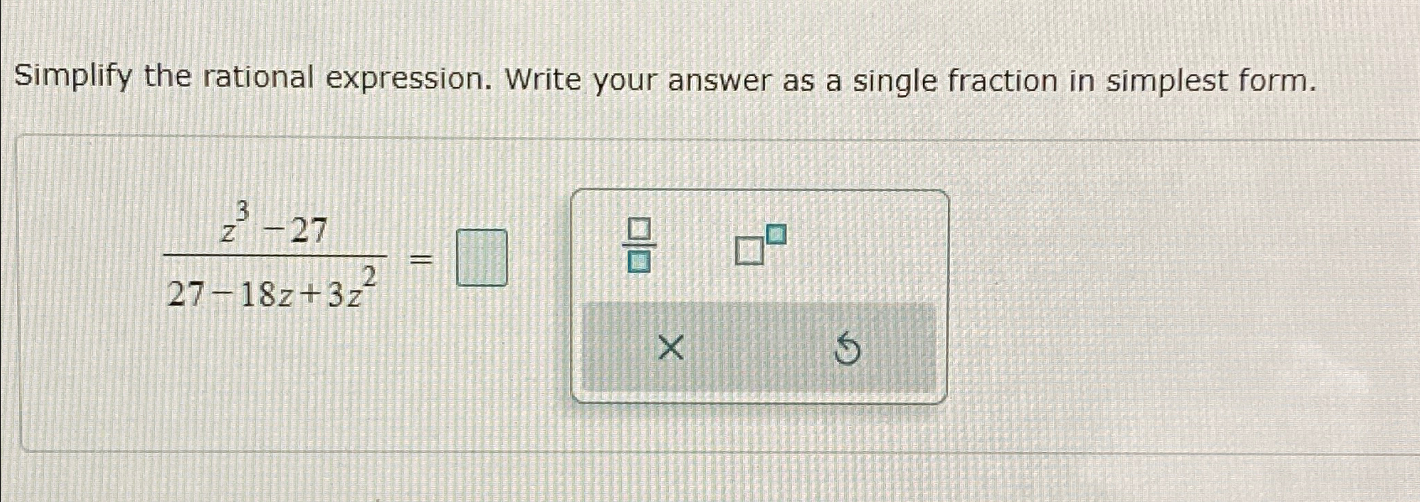 Solved Simplify the rational expression. Write your answer | Chegg.com