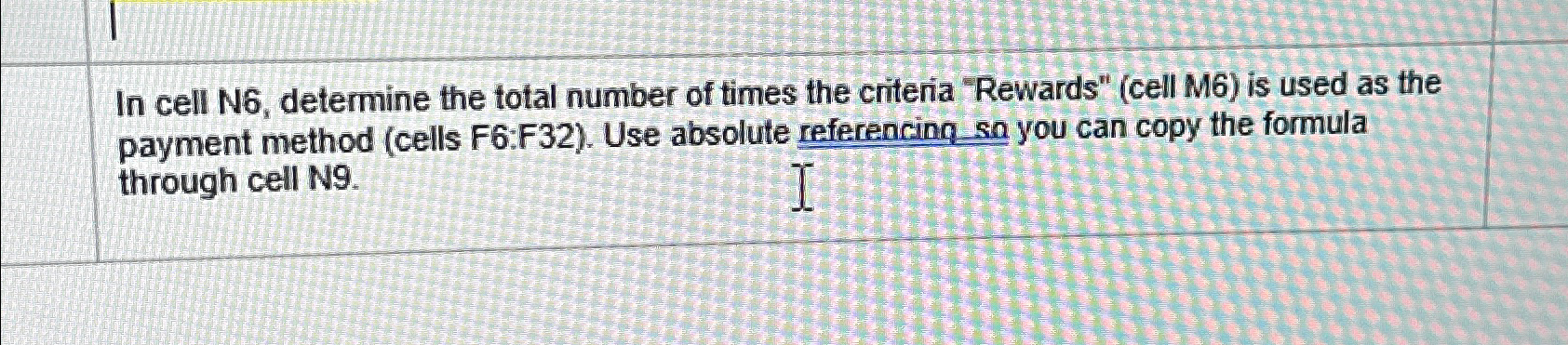 Solved In cell N6, ﻿determine the total number of times the | Chegg.com