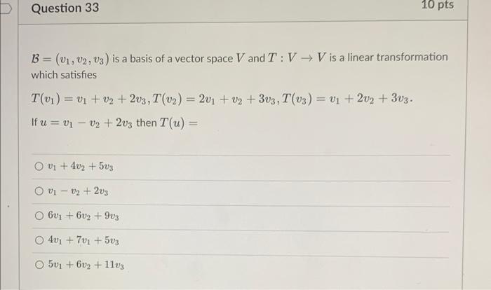 Solved B=(v1,v2,v3) is a basis of a vector space V and T:V→V | Chegg.com