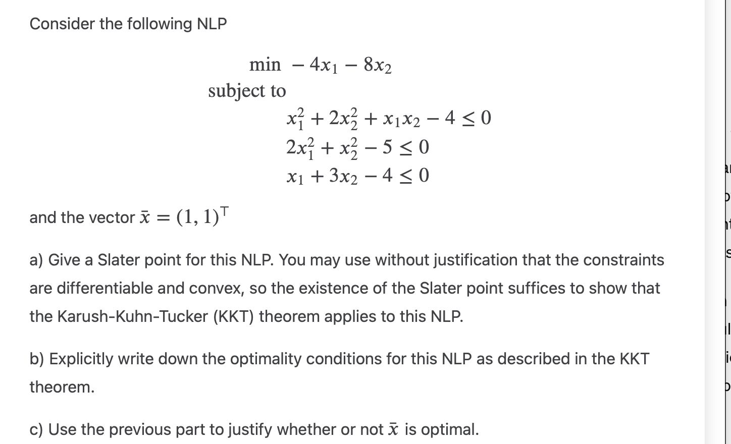 Solved Consider the following NLPmin-4x1-8x2 ﻿subject to | Chegg.com