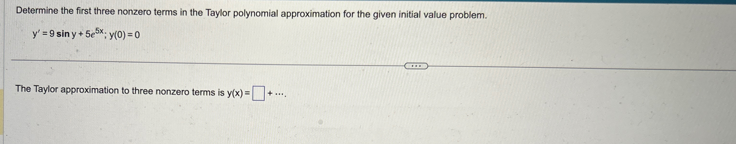 Solved Determine the first three nonzero terms in the Taylor | Chegg.com