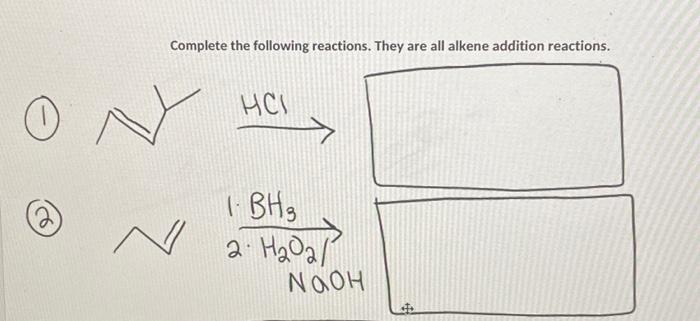 Solved Complete the following reactions. They are all alkene | Chegg.com
