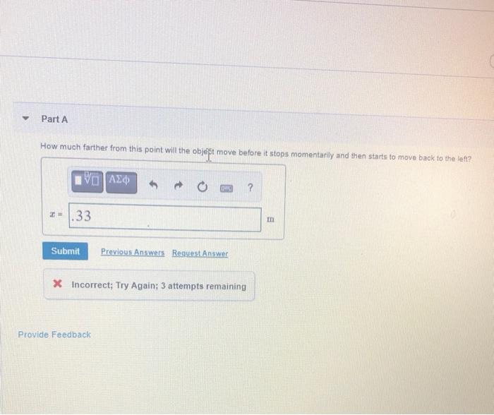 Solved You are watching an object that is moving in SHM. | Chegg.com