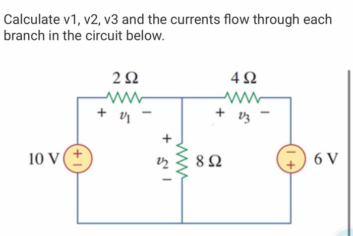 Solved Calculate v1, v2, v3 and the currents flow through | Chegg.com