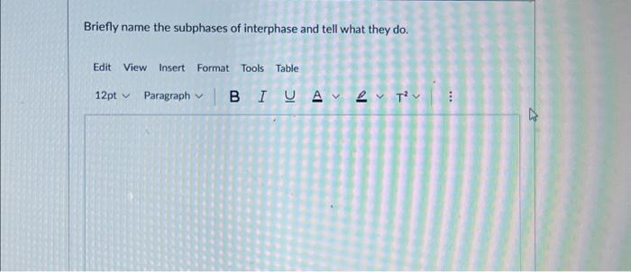Solved Briefly name the subphases of interphase and tell | Chegg.com