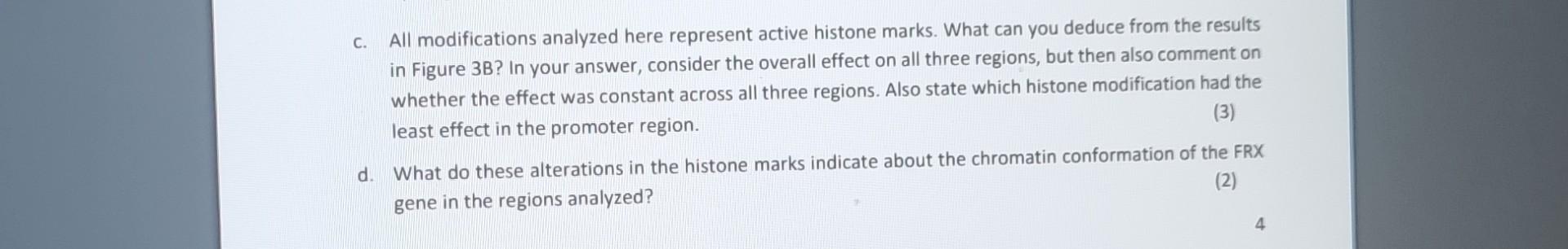 Solved \r\n\r\nFigure 3. Analysis of histone modifications | Chegg.com